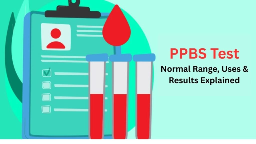 PPBS Test: Normal Range, Uses & Results Explained